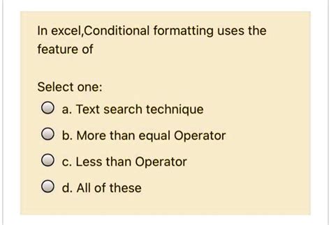 Solved In Excel Conditional Formatting Uses The Feature Of Select One A Text Search