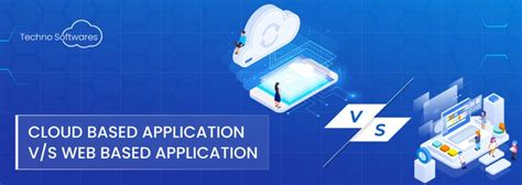 Cloud Based Application Vs Web Based Application Software
