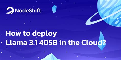 How To Deploy Llama 31 405b In The Cloud Dev Community