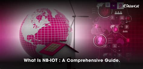 What Is Nb Iot A Comprehensive Guide Parangat Technologies