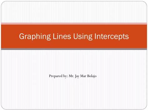 PPT Graphing Lines Using Intercepts PowerPoint Presentation Free Download ID