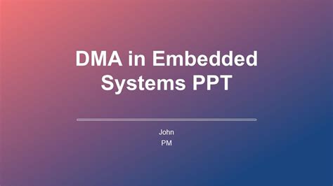 Dma In Embedded Systems Ppt Sample Acp Ppt Presentation