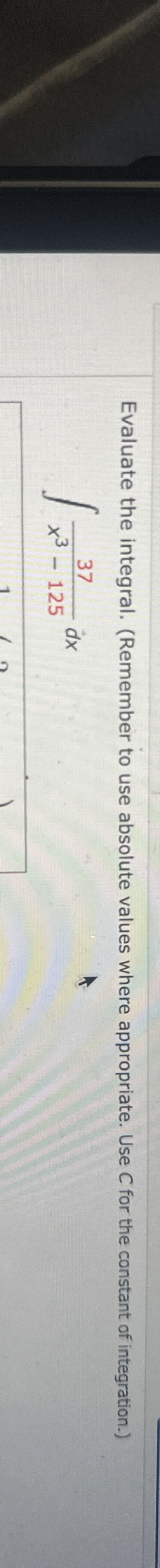 solved evaluate the integral remember to use absolute