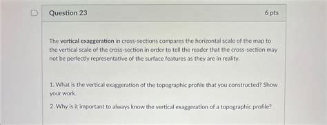 Solved Question PtsThe Vertical Exaggeration In Chegg Com