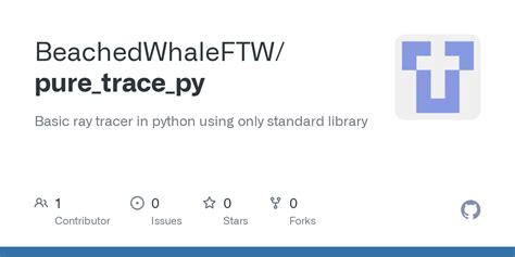 GitHub BeachedWhaleFTW Pure Trace Py Basic Ray Tracer In Python