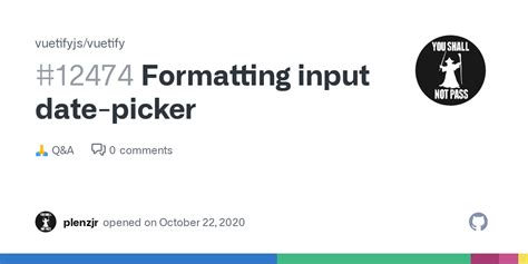 Formatting Input Date Picker · Vuetifyjs Vuetify · Discussion 12474