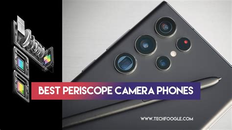 Best Periscope Camera Phones Of 2023 Smartphones