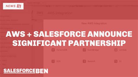Aws Salesforce Announce Significant Partnership Salesforce Ben