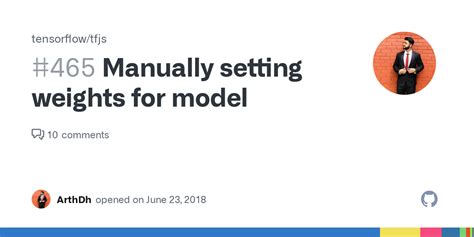 Manually Setting Weights For Model · Issue 465 · Tensorflowtfjs · Github