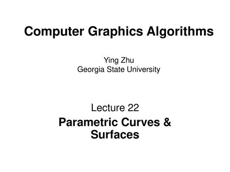 Computer Graphics Algorithms Ying Zhu Georgia State University Ppt