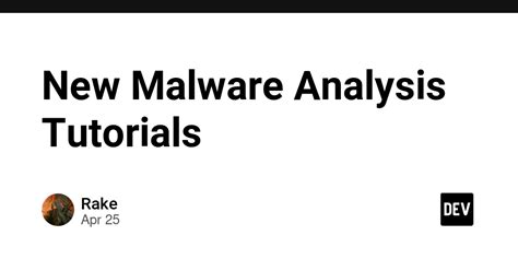 New Malware Analysis Tutorials Dev Community