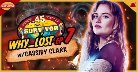 Why Lost Ep 7 Cassidy Clark Survivor 45