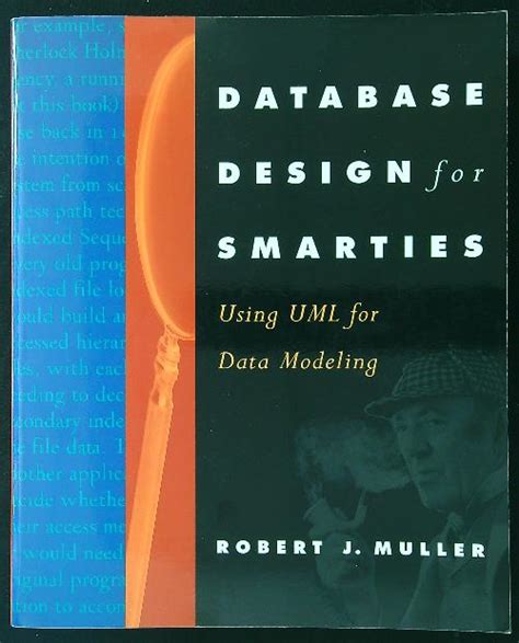 Database Design For Smarties Using Uml For Data Modeling By Muller
