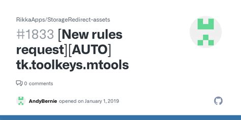 New Rules Request Auto Tktoolkeysmtools · Issue 1833 · Rikkaappsstorageredirect Assets
