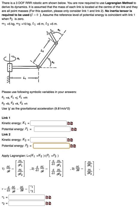 There Is A 3 Dof Rrr Robotic Arm Shown Below You Are Now Required To Use Lagrangian Method To