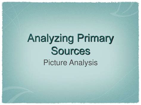 Ppt Analyzing Primary Sources Powerpoint Presentation Free Download