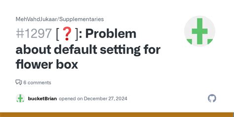 Problem About Default Setting For Flower Box · Issue 1297
