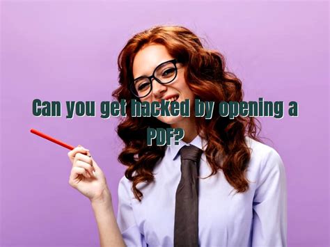 Can You Get Hacked By Opening A PDF