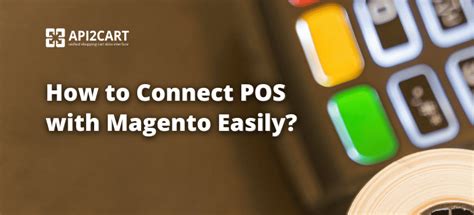 Magento App Integration Development Guide API2Cart