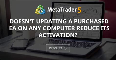 Doesnt Updating A Purchased Ea On Any Computer Reduce Its Activation Easy Trading Strategy