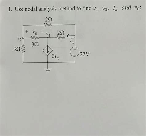 Solved Use Nodal Analysis Method To Find V V Ix And V Chegg