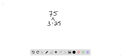 Solved Find The Prime Factorization Of Each Number 75