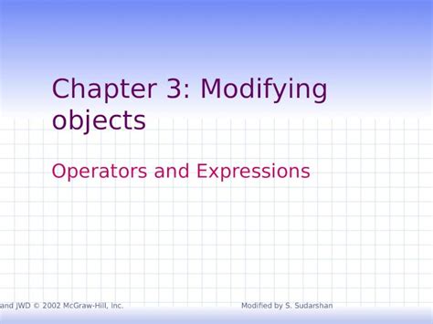 Ppt Chapter 3 Modifying Objects Operators And Expressions Jpc And Jwd © 2002 Mcgraw Hill Inc
