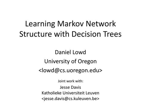 Ppt Learning Markov Network Structure With Decision Trees Powerpoint Presentation Id2451602
