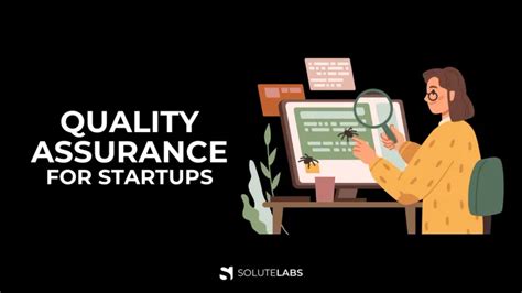 Why Quality Assurance Qa For Startups Is Crucial Quick Guide