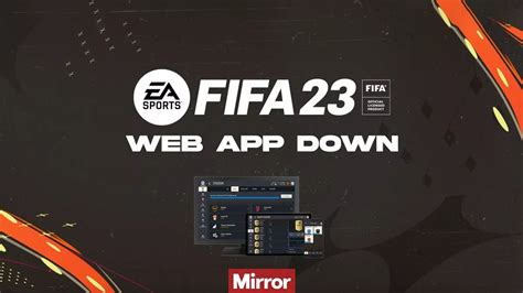 Fifa 23 Fut Web App Down Just Hours After Launch As Ea Release Statement Mirror Online