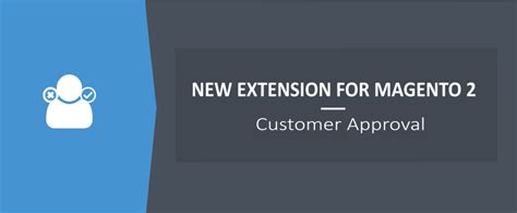Customer Approval For Magento 2 New Ulmod Extension