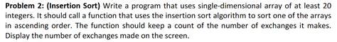 solved problem 2 insertion sort write a program that uses