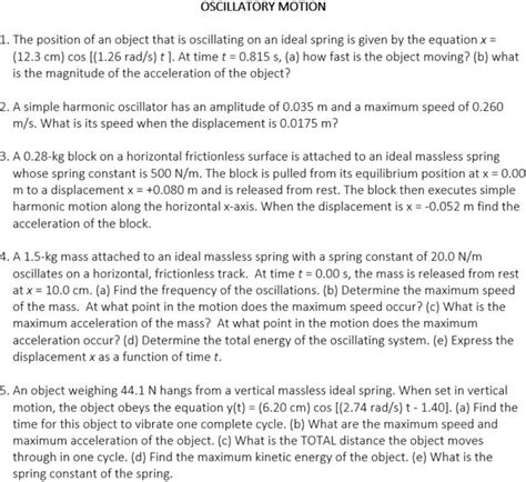 Solved OSCILLATORY MOTIONThe Position Of An Object That Is Chegg Com