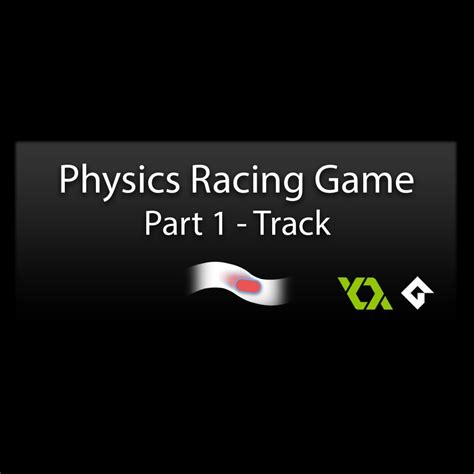 Tutorial Physics Racing Game Track Part 1 Gamemaker
