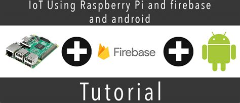 iot using raspberry pi and firebase and android make some stuff