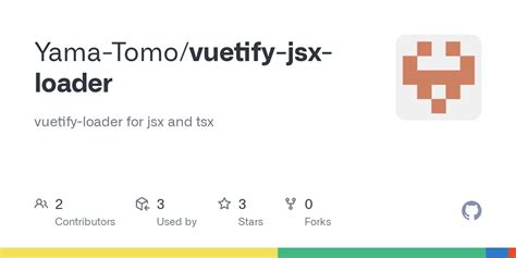 Github Yama Tomovuetify Jsx Loader Vuetify Loader For Jsx And Tsx