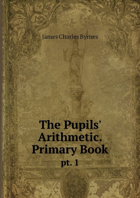 The Pupils Arithmetic Primary Book Pt 1 купить с доставкой по выгодным ценам в интернет