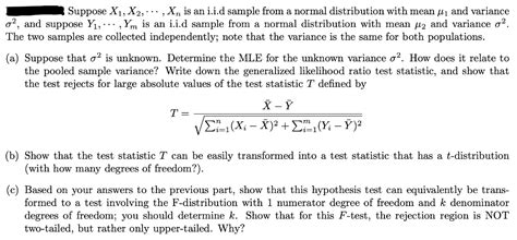 Solved Suppose X X Xn Is An I I D Sample From A Normal Chegg Com