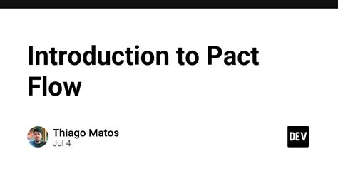 مقدمه ای بر Pact Flow Dev Community