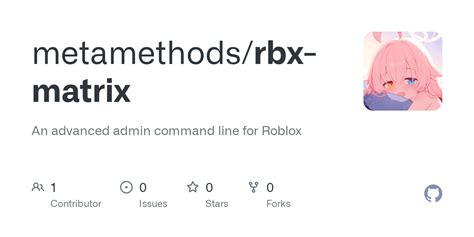 Github Metamethods Rbx Matrix An Advanced Admin Command Line For Roblox