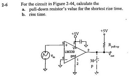 SOLVED A Calculate The Pull Down Resistor S Value For The Shortest Rise Time B Calculate The