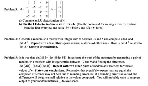 Solved Oblem 3 A⎣⎡1−33−53−63−34−70202−49⎦⎤b⎣⎡1−2−12⎦⎤ A