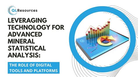 Leveraging Technology For Advanced Mineral Statistical Analysis The Role Of Digital Tools And