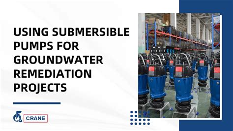 Using Submersible Pumps For Groundwater Remediation Projects Fengqiupumps