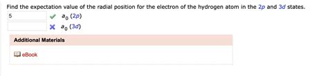 Solved Find The Expectation Value Of The Radial Position For The Electron Of The Hydrogen Atom