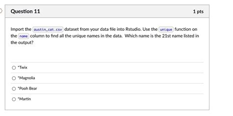 Question 11 1 Pts Import The `austincatcsv` Dataset From Your Data