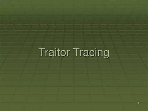 ppt traitor tracing powerpoint presentation free download id 9623390