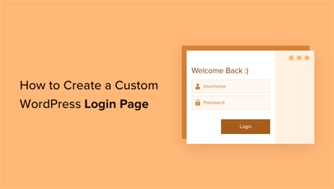 How To Create A Custom WordPress Login Page Ultimate Guide