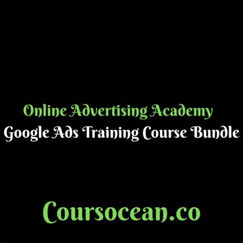 Online Advertising Academy Google Ads Training Course Bundle