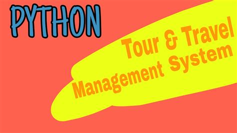 Tour And Travel Management System Class 12 Python Python Project Youtube